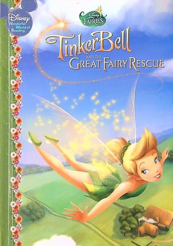 Disney Fairies Tinker Bell and the Great Fairy Rescue (Disney Wonderful ...