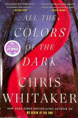 All the Colors of the Dark by Chris Whitaker - Book Outlet