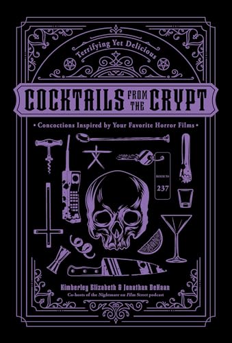 Cocktails From the Crypt: Terrifying Yet Delicious Concoctions Inspired ...